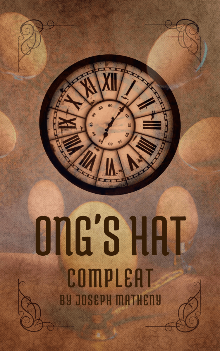 Ong’s Hat: Compleat – Joseph Matheny