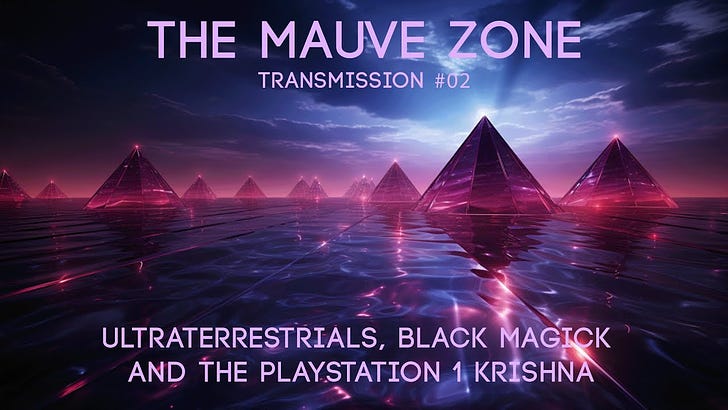 The Mauve Zone – Transmission #002 ‘Ultraterrestrials, Black Magick and ...